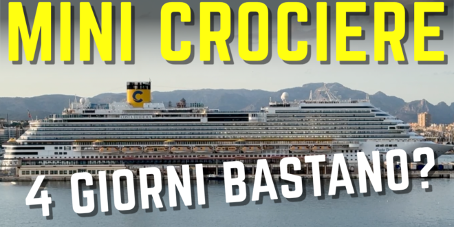 MINI CROCIERA 4 giorni sono abbastanza ? – CROCIERE FAI DA TE